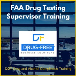 FAA Drug and Alcohol Training | Drug-Free Business Solutions